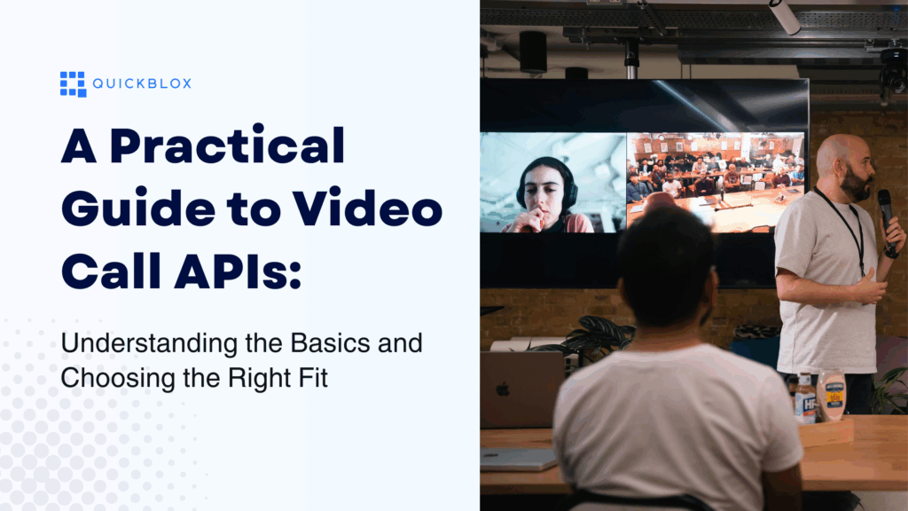 A Practical Guide to Video Call APIs: Understanding the Basics