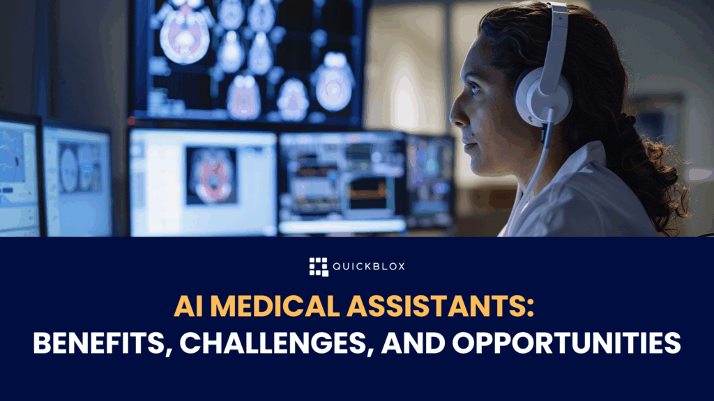 AI Medical Assistants: Benefits, Challenges & Opportunities