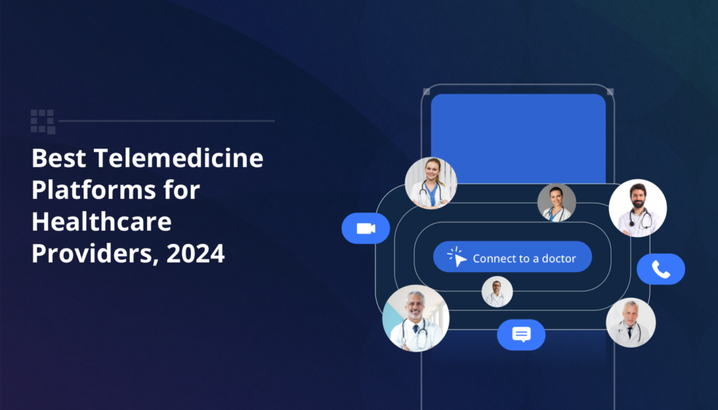 Best Telemedicine Platforms for Healthcare Providers