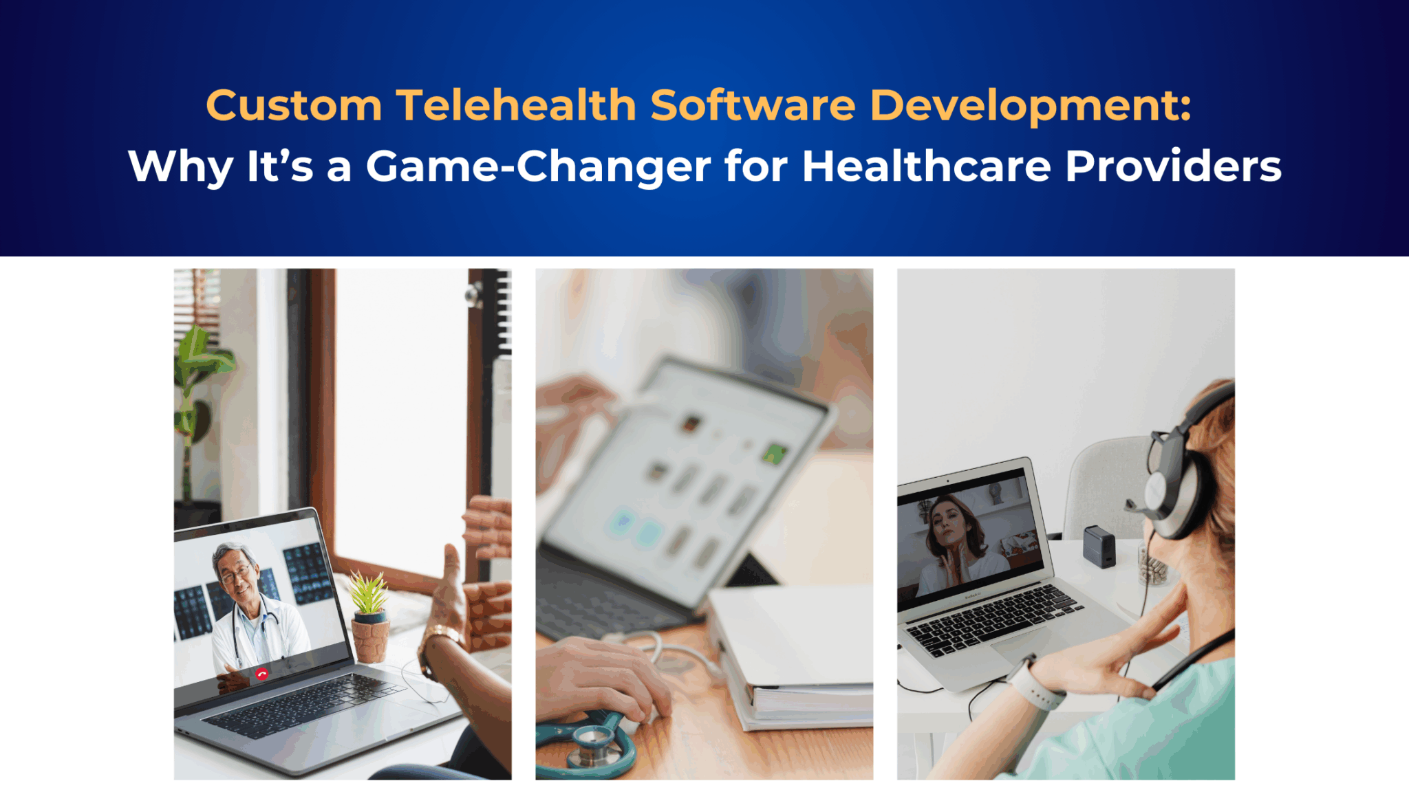 Custom Telehealth Software Development: A Game-Changer for Healthcare ...