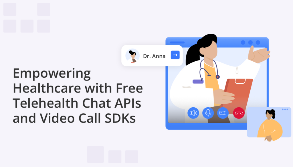 Empowering Healthcare with Free Telehealth Chat APIs and Video Call SDKs • QuickBlox