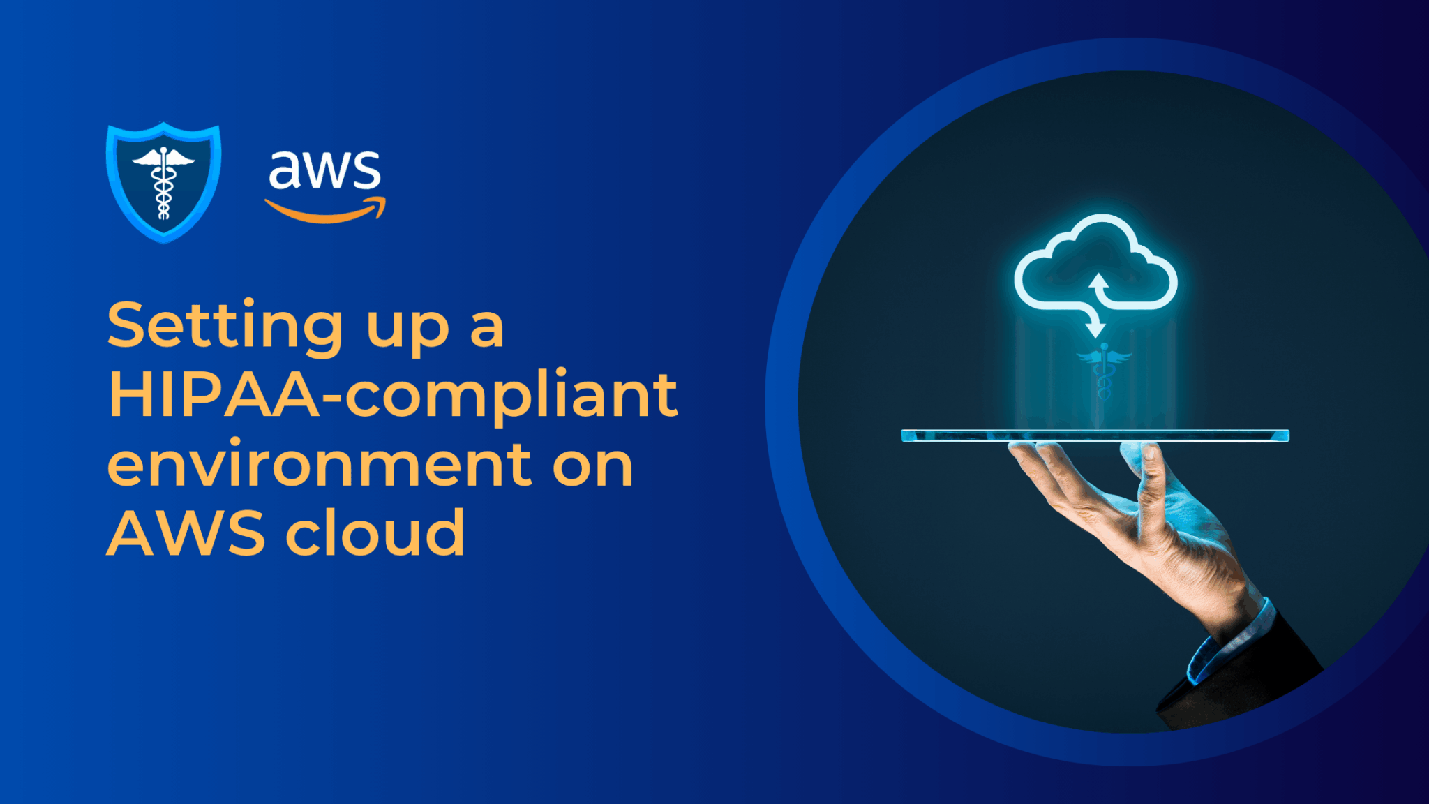 How to configure HIPAA-compliant environment on AWS cloud