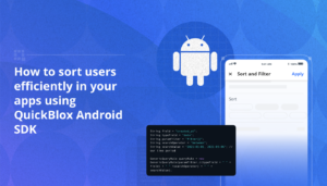 How to sort users efficiently in your apps using QuickBlox Android SDK • QuickBlox