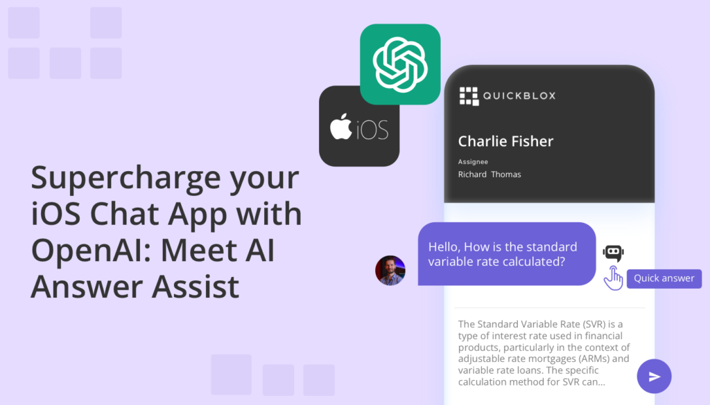 Supercharge your iOS Chat App with OpenAI: Meet AI Answer Assist • QuickBlox