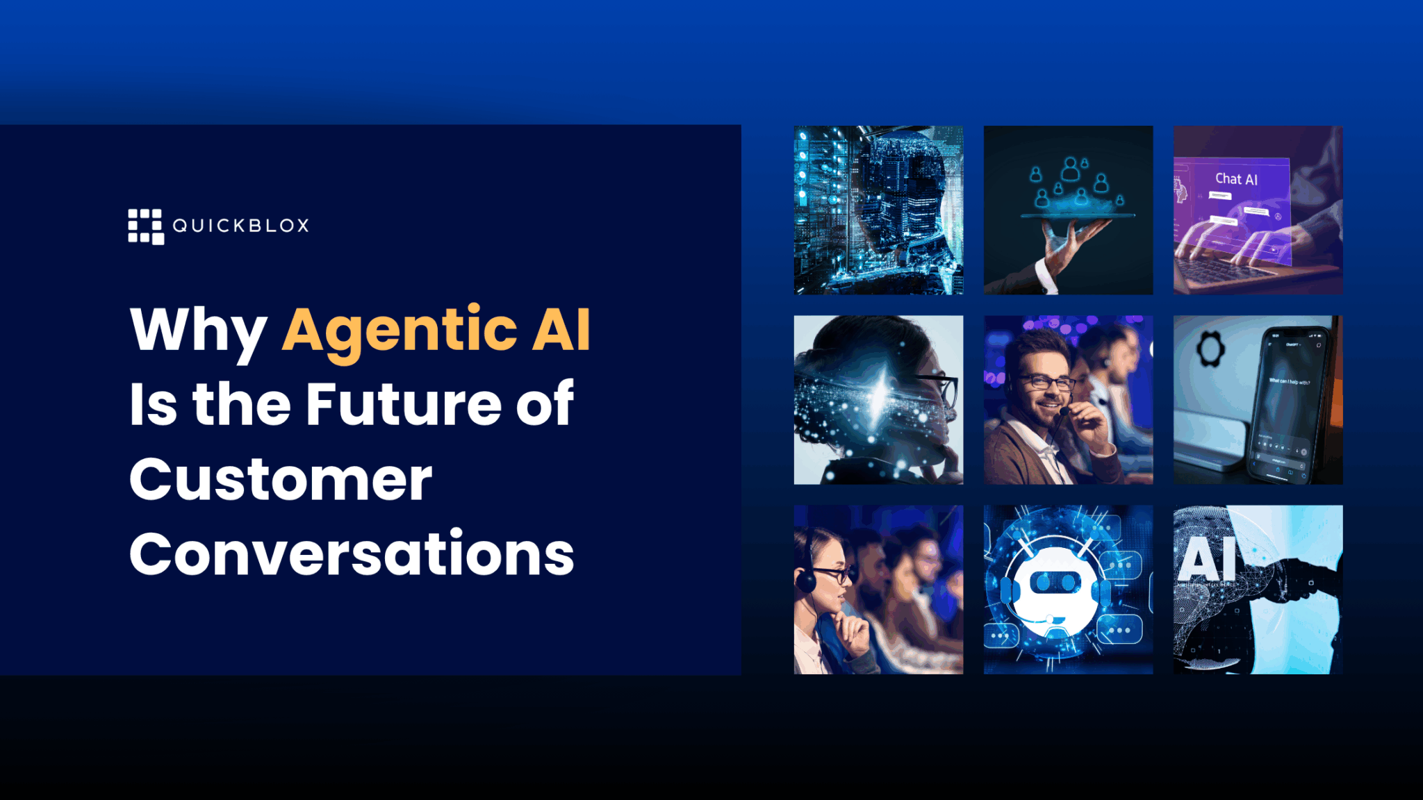 Why Agentic AI Is the Future of Customer Conversations • QuickBlox