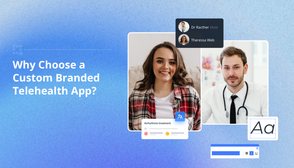 Why Choose a Custom Branded Telehealth App? • QuickBlox